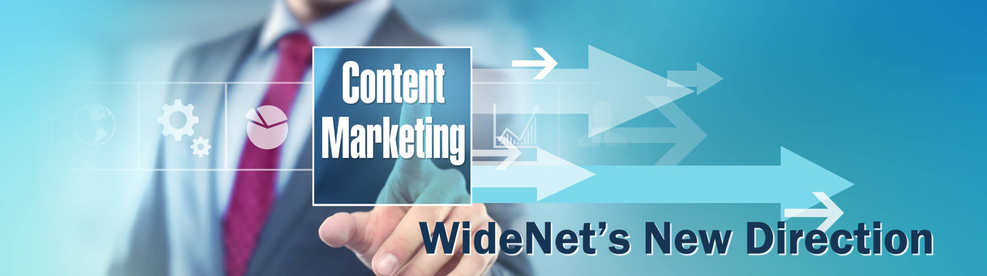 Content Marketing: WideNet's New Direction - WideNet